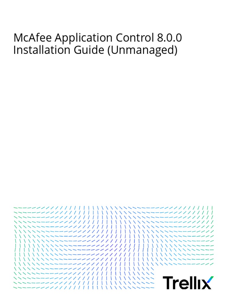 Mcafee Application Control 8.0.0 Installation Guide | PDF | Installation (Computer Programs ...