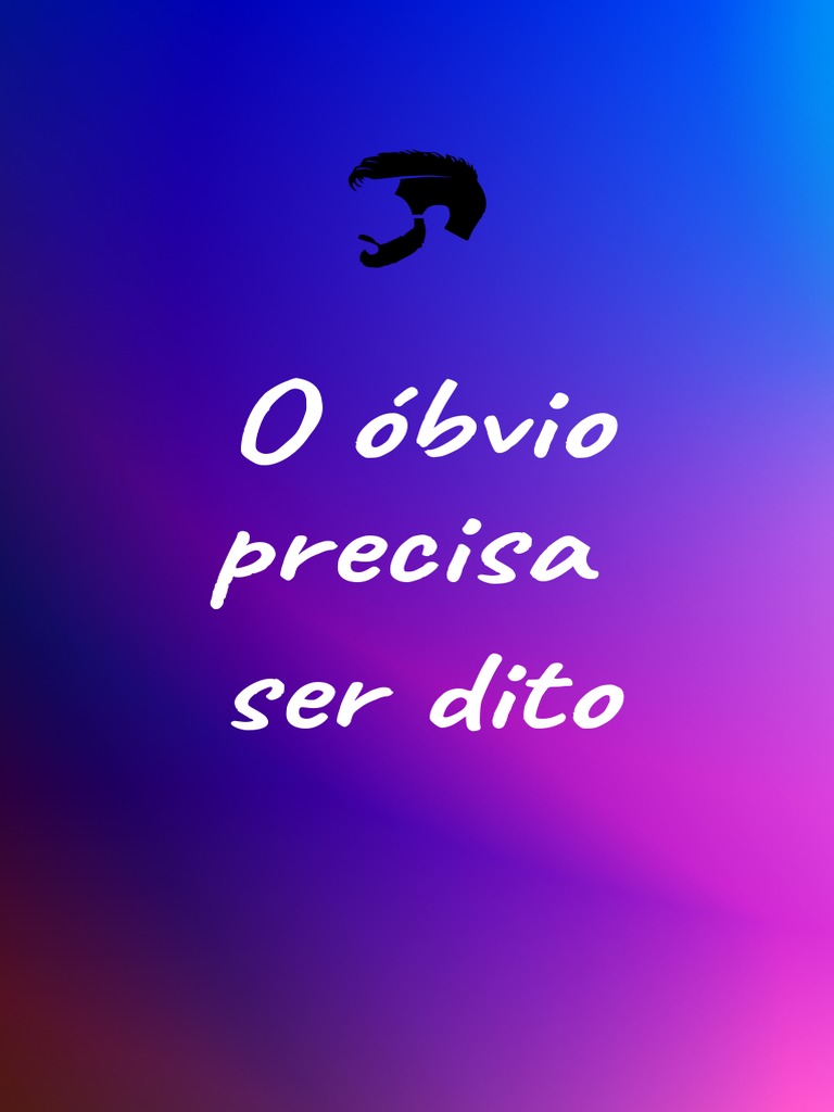 O Obvio Precisa Ser Dito | PDF