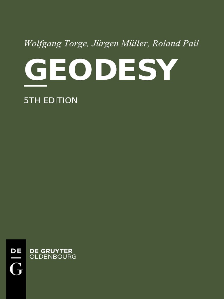 Wolfgang Torge, Jürgen Müller, Roland Pail - Geodesy-De Gruyter Oldenbourg (2023) | PDF ...