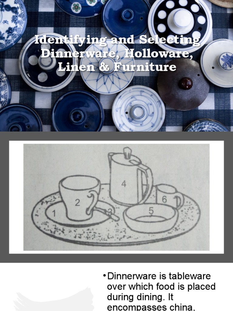 Identifying and Selecting Dinnerware, Holloware, Linen | PDF | Tableware | Cuisine