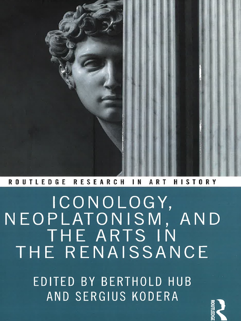 Iconology Neoplatonism and The Arts in T | PDF