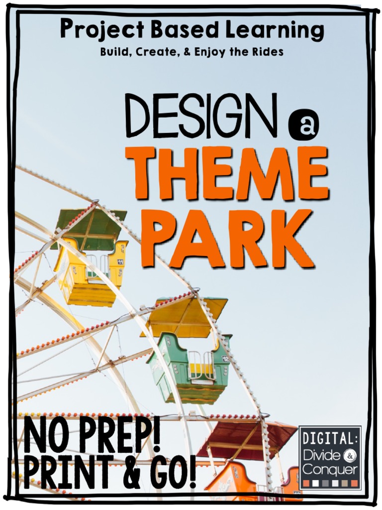 Theme Park Design Project Guide | PDF | Project Based Learning
