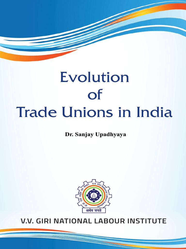 Evolution of Trade Unions in India | PDF | Trade Union | Labor