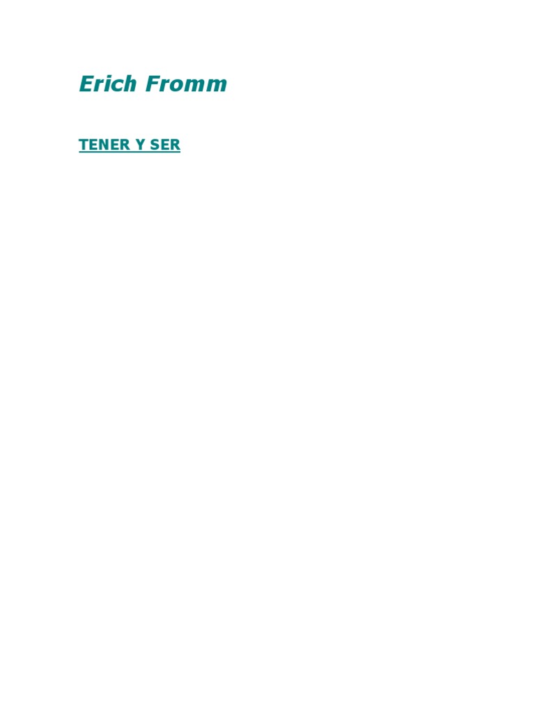Fromm, Erich Tener o Ser (Parte I Cap II Tener y Ser en La Experiencia Cotidiana) | PDF | Amor ...