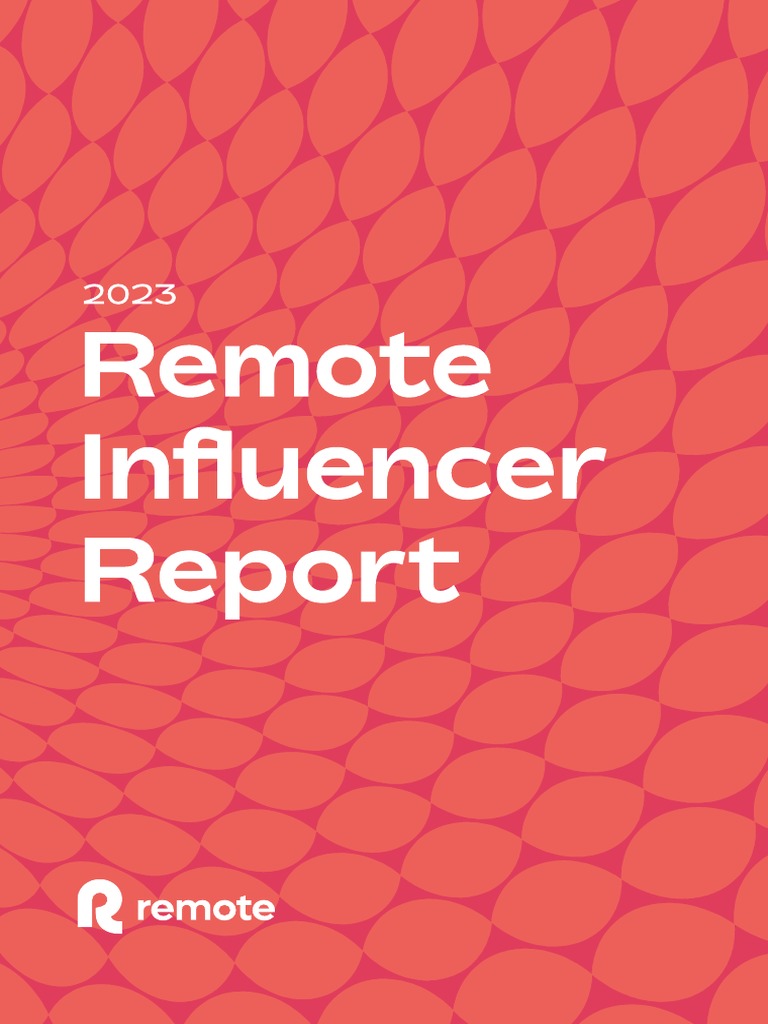 2023 Remote Influencer Guide | PDF | Innovation | Business