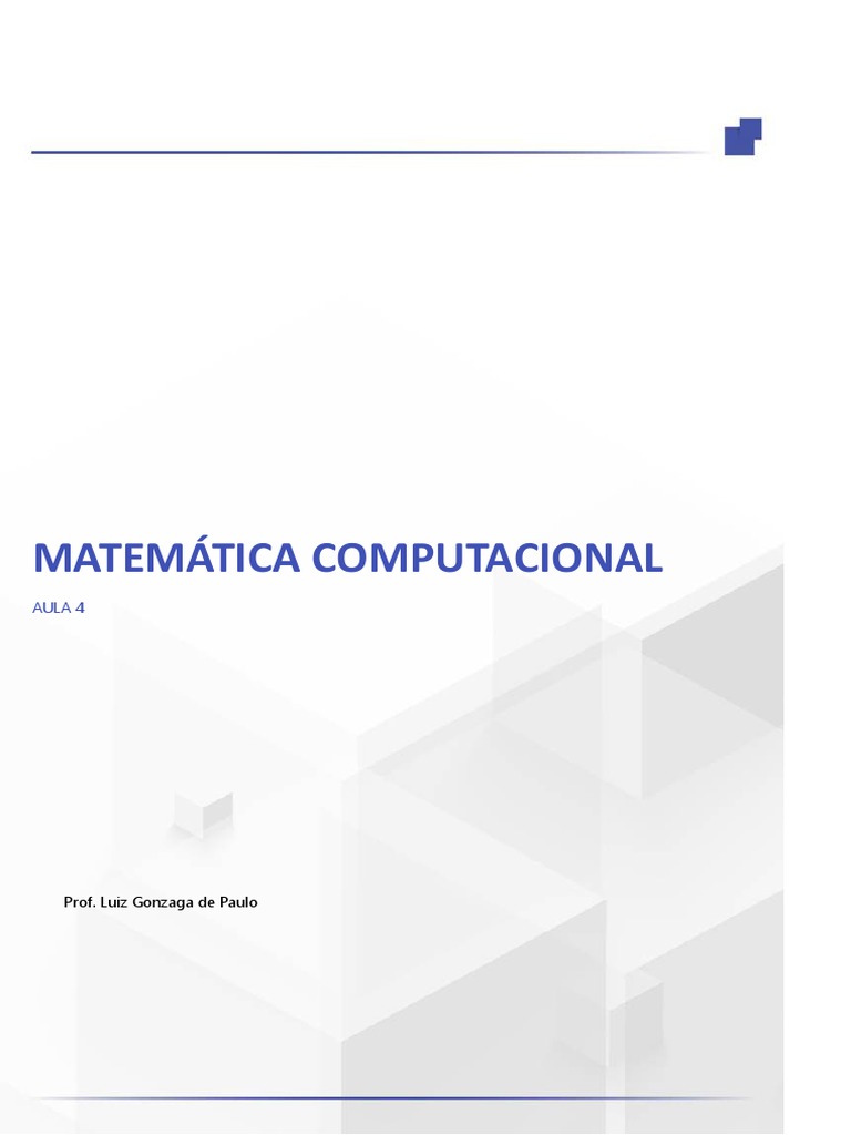 Aula 04 Matematica Computacional | PDF