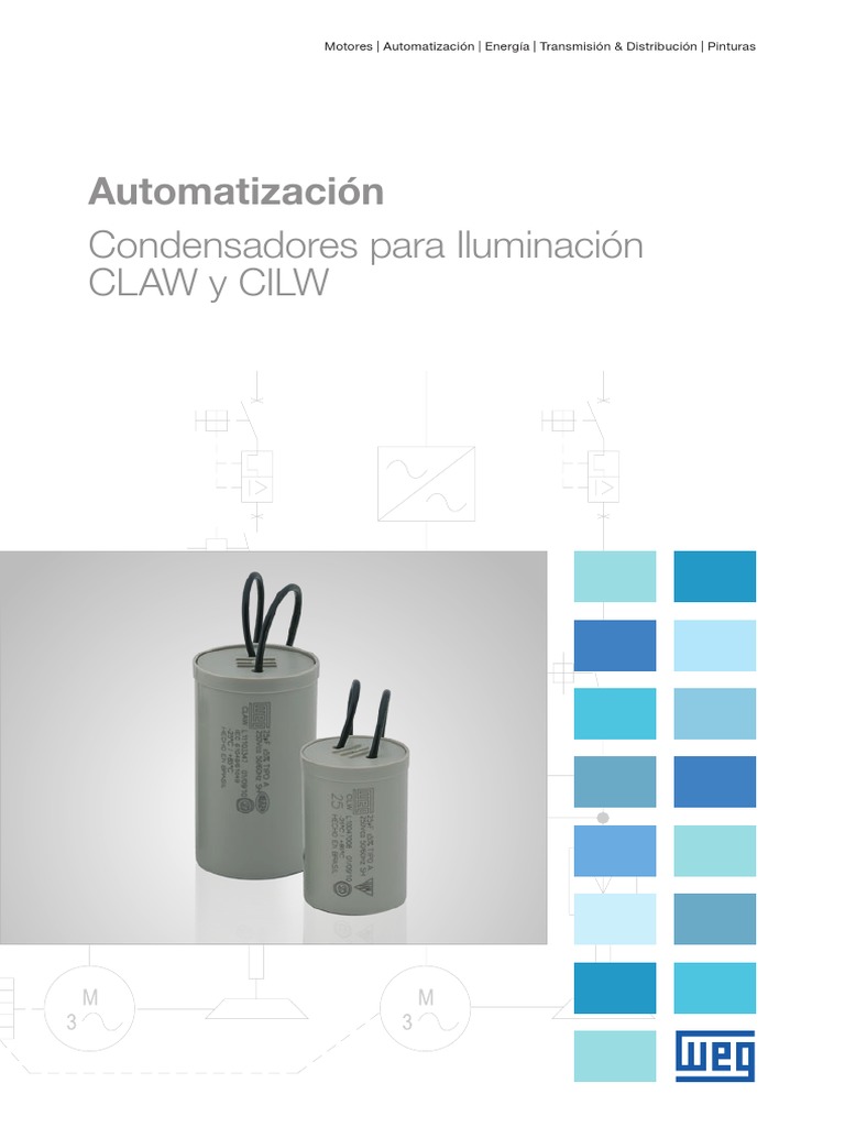 WEG Condensadores para Iluminaci N CLAW y CILW 50076229 Es | PDF | Resistor | Ingenieria Eléctrica