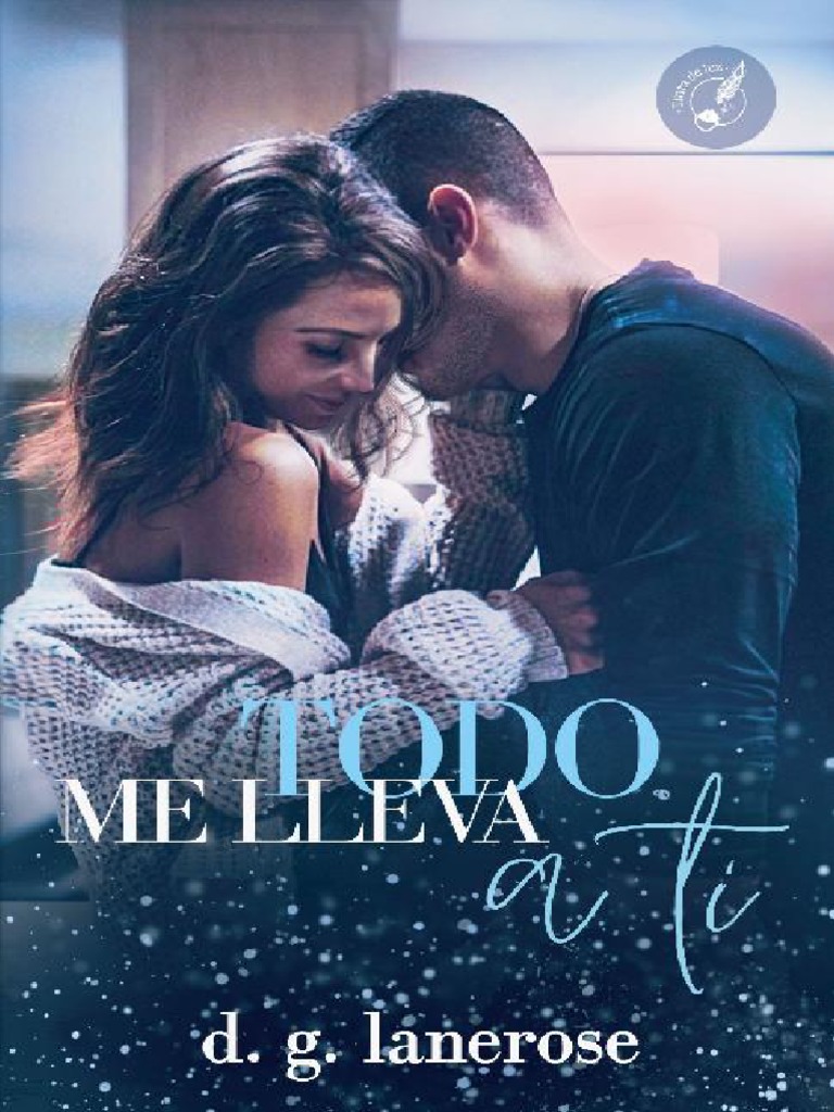 Todo Me Lleva A Ti - D. G. Lanerose | PDF