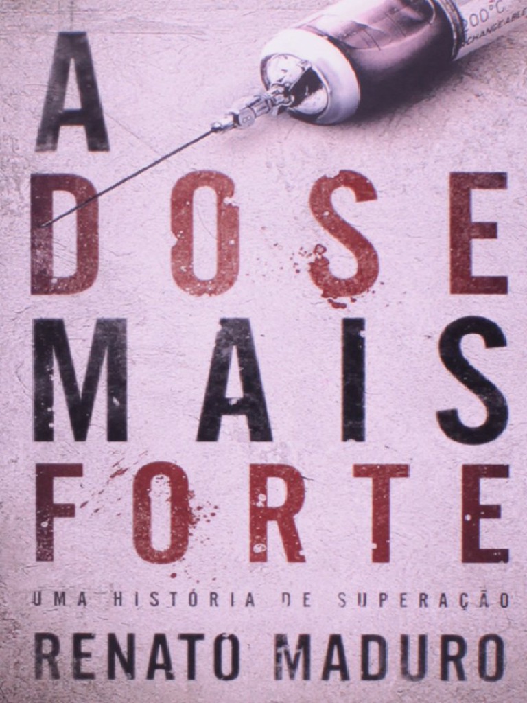 Resumo A Dose Mais Forte Renato Maduro | PDF