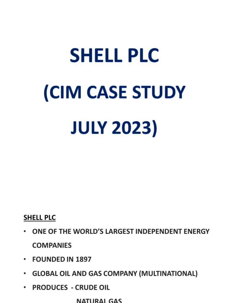 Cim Case Study July 2023 Shell PLC (21.05.2023) | PDF | Technology ...