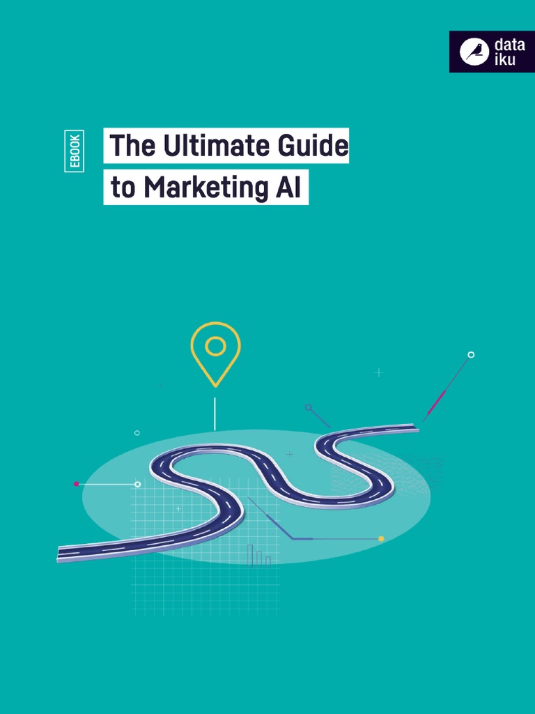 The Ultimate Guide To Marketing AI | PDF