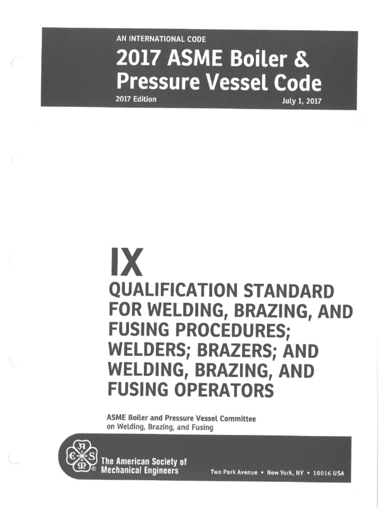 ASME - 2017 - Section IX - Welding, Brazing & Fusing Qualifications | PDF
