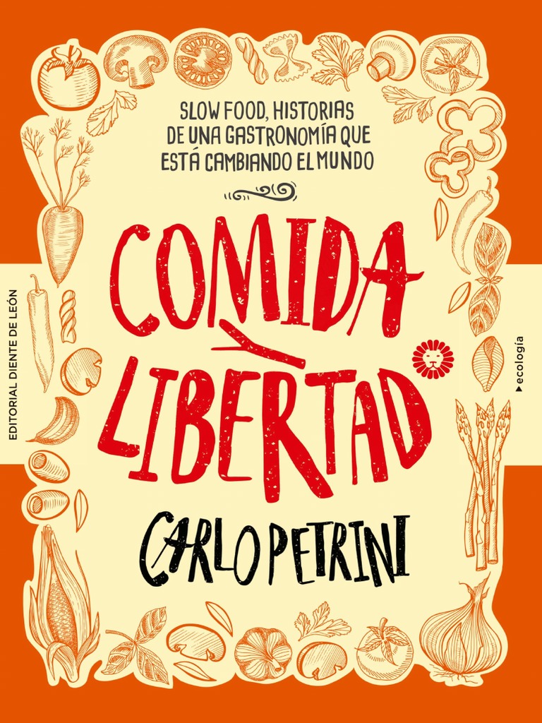 Carlo Petrini Comida y Libertad Slow Foo | PDF