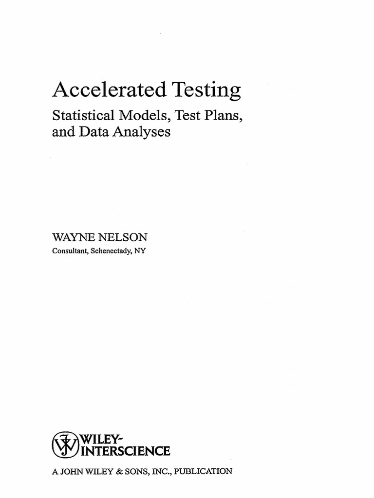 Accelerated Testing: Statistical Models, Test Plans, and Data Analyses ...