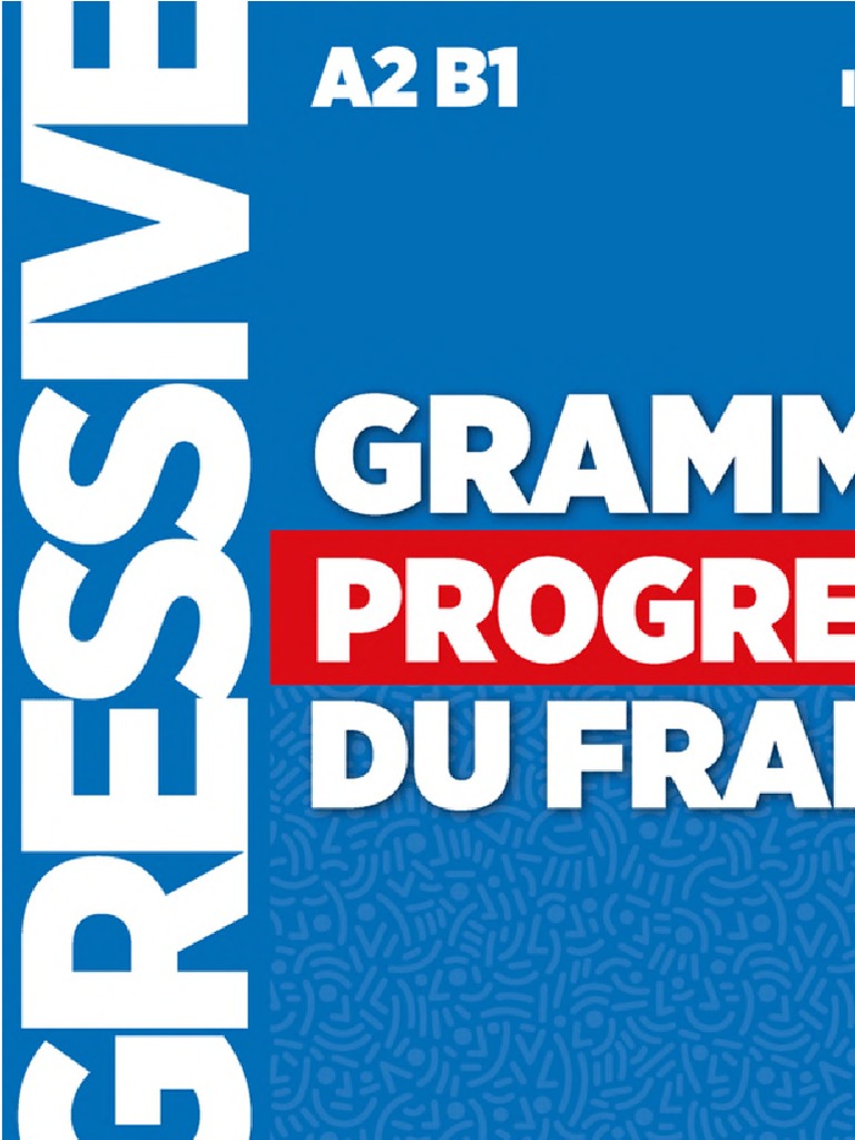 Grammaire Progressive Du Francais Intermediaire A2-B1 | PDF