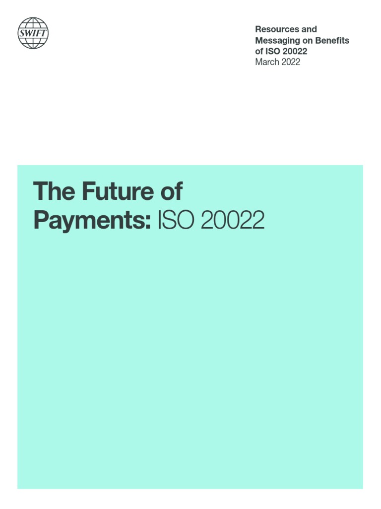 SWIFT Future of Payments ISO 20022 Resources and Analysis | PDF | Business | Economies