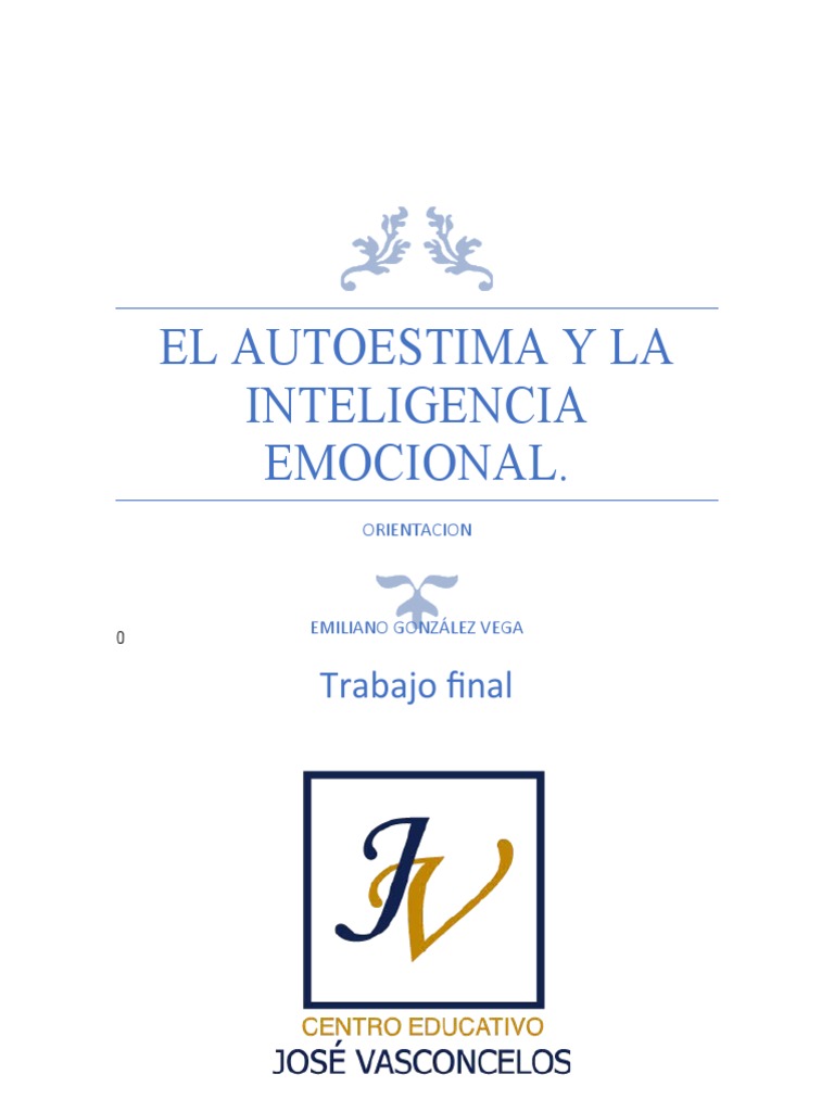 Trabajo Final OE Emiliano González Vega 132 | PDF | Autoestima | Inteligencia emocional