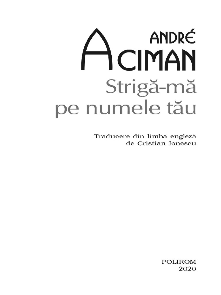 Striga-Ma Pe Numele Tau - Andre Aciman | PDF