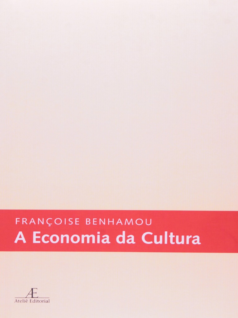 Resumo A Economia Da Cultura Francoise Benhamou | PDF