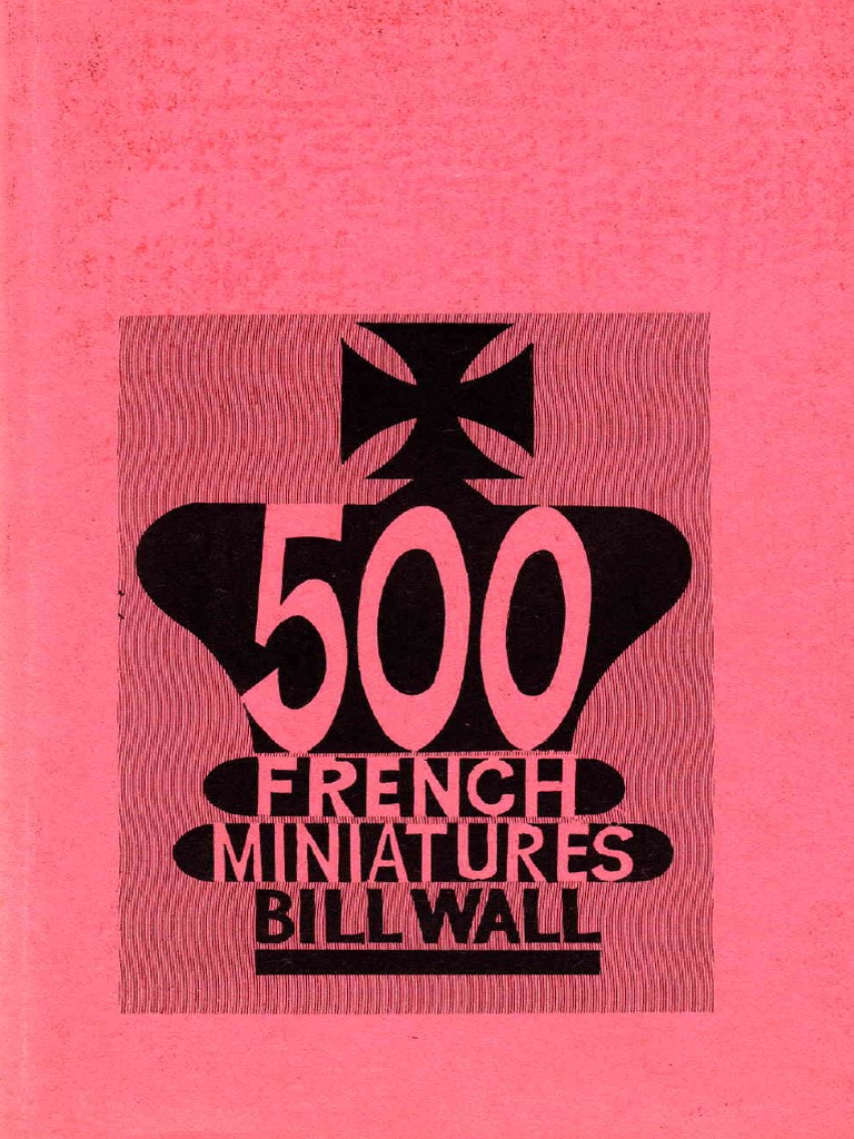 500 French Miniatures by Bill Wall Chess Enterprises 1986 | PDF