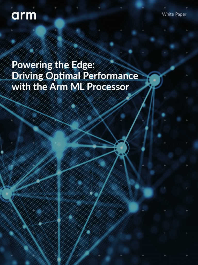 Arm ML Processor Whitepaper Final | PDF | Central Processing Unit | Multi Core Processor