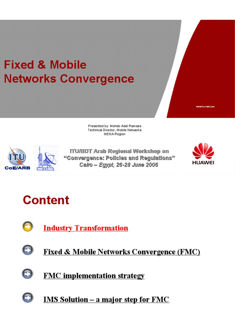 Fixed & Mobile Networks Convergence: ITU/BDT Arab Regional Workshop On " Convergence: Policies ...