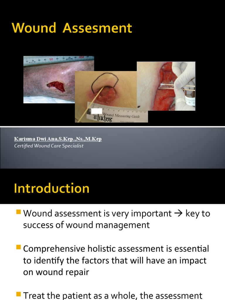 Wound Assessment - Karisma Dwi Ana | PDF | Wound | Wound Healing