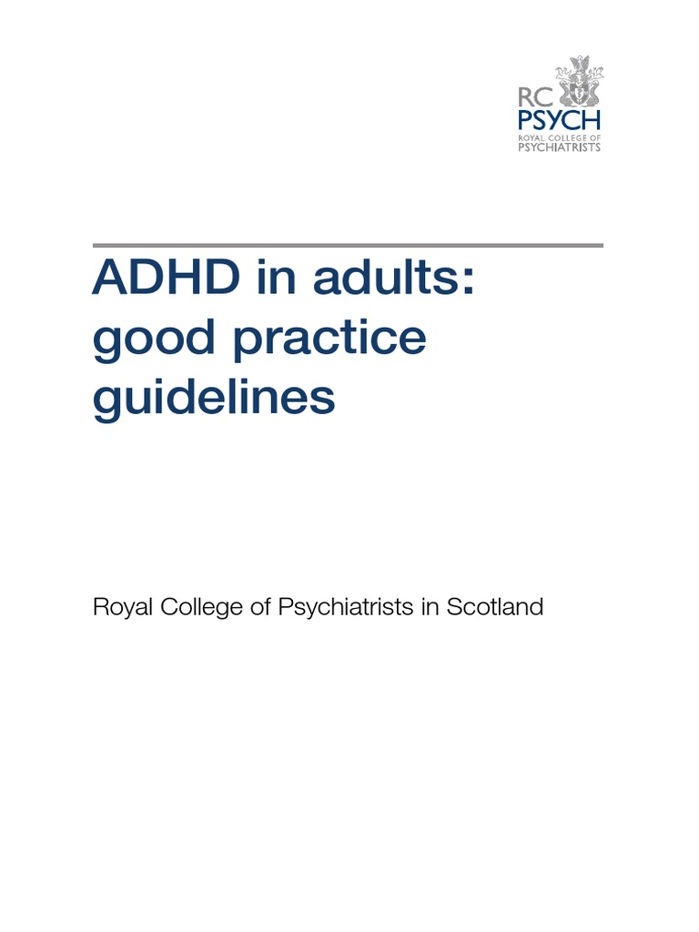 ADHD in Adults. Good Practice Guidelines Author Royal College of Psychiatrists in Scotland | PDF ...