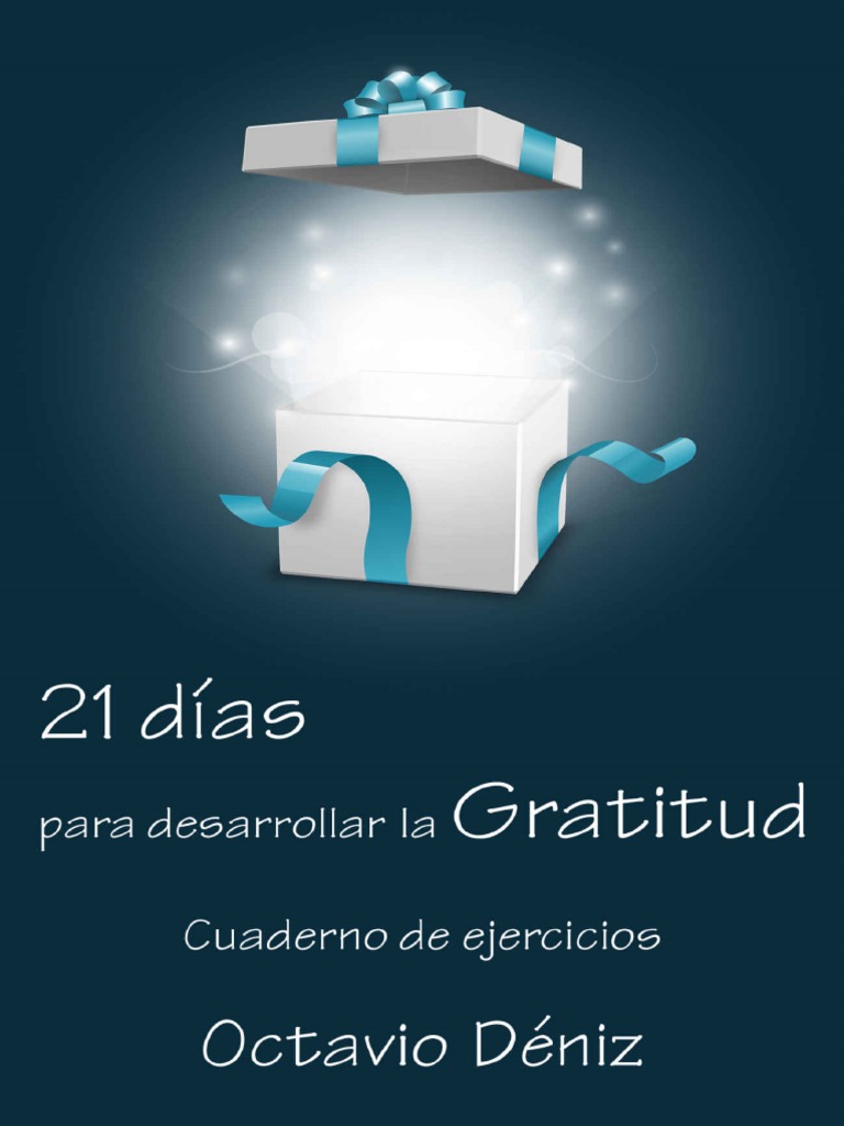 21 Días para Desarrollar La Gratitud Cuaderno de Ejercicios (Spanish ...