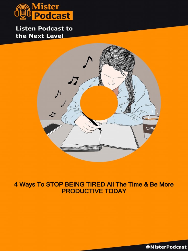 4 Ways To STOP BEING TIRED All The Time & Be More PRODUCTIVE TODAY | PDF 4 Ways To STOP BEING TIRED All The Time & Be More PRODUCTIVE TODAY | PDF
