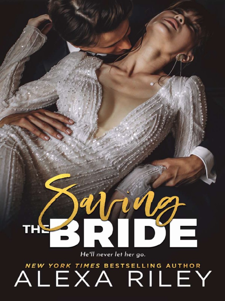 4.-Saving The Bride - Alexa Riley | PDF