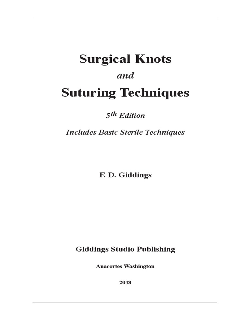 F D Giddings Surgical Knots and Suturing Techniques Giddings Studio | PDF