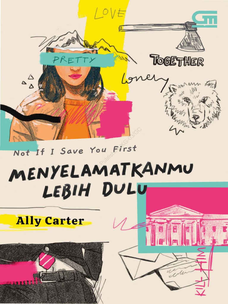 Menyelamatkanmu Lebih Dulu (Not If I Save You First) - Ally Carter | PDF