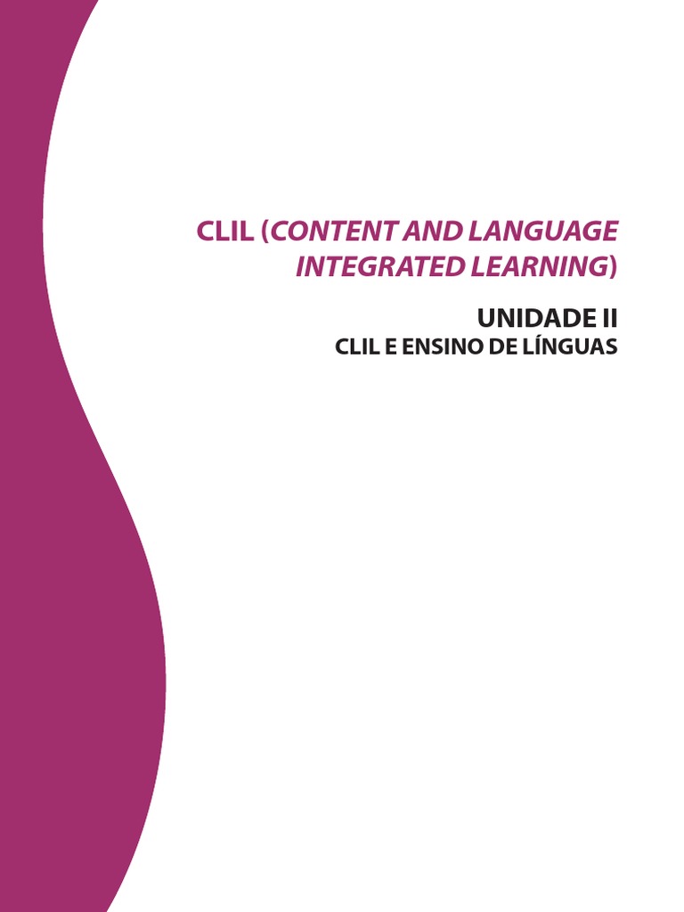 Clil Content and Language Integrated Learning Unidade II | PDF | Aprendizado | Multilinguismo