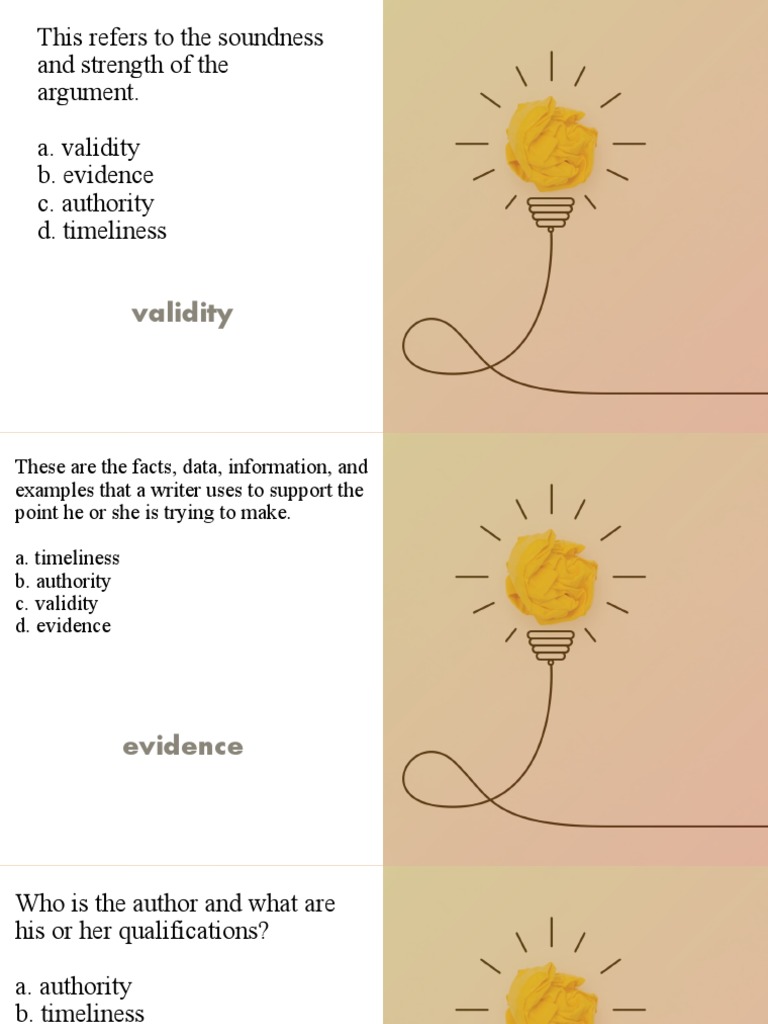 This Refers To The Soundness and Strength of The Argument. A. Validity B. Evidence C. Authority ...