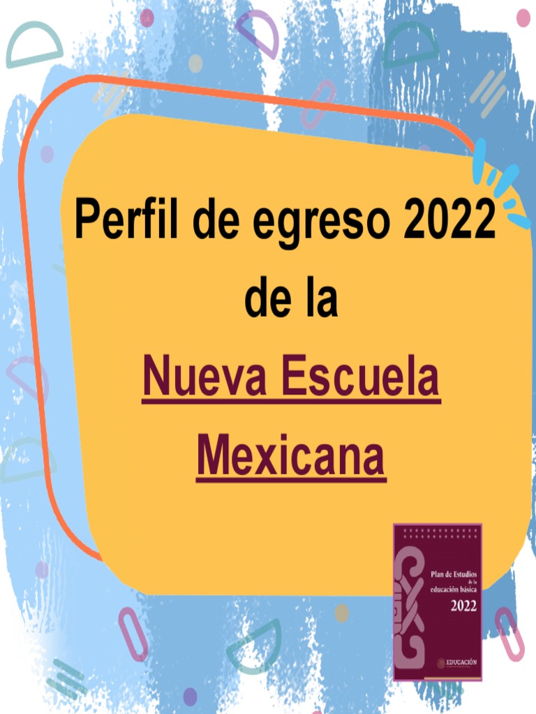 Perfil de Egreso 2022 de La Nueva Escuela Mexicana | PDF