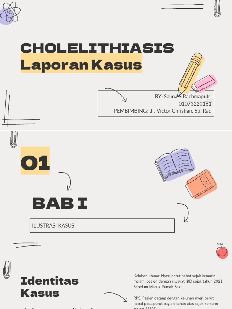 Ppt Laporan Kasus Dan Referat Cholelithiasis Radio Salma 01073220161 | PDF