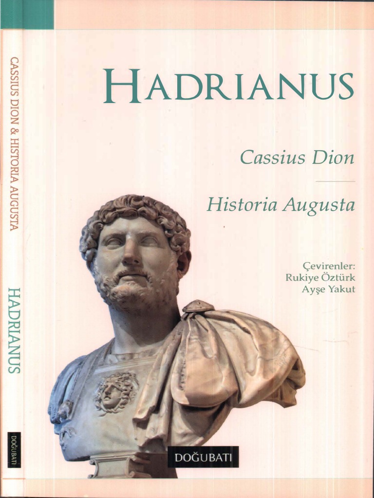Hadrianus - Cassius Dion & Historia Augusta | PDF