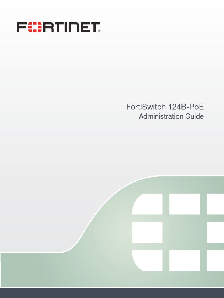 FortiSwitch 124B-PoE Administration Guide | PDF | Ip Address | World Wide Web