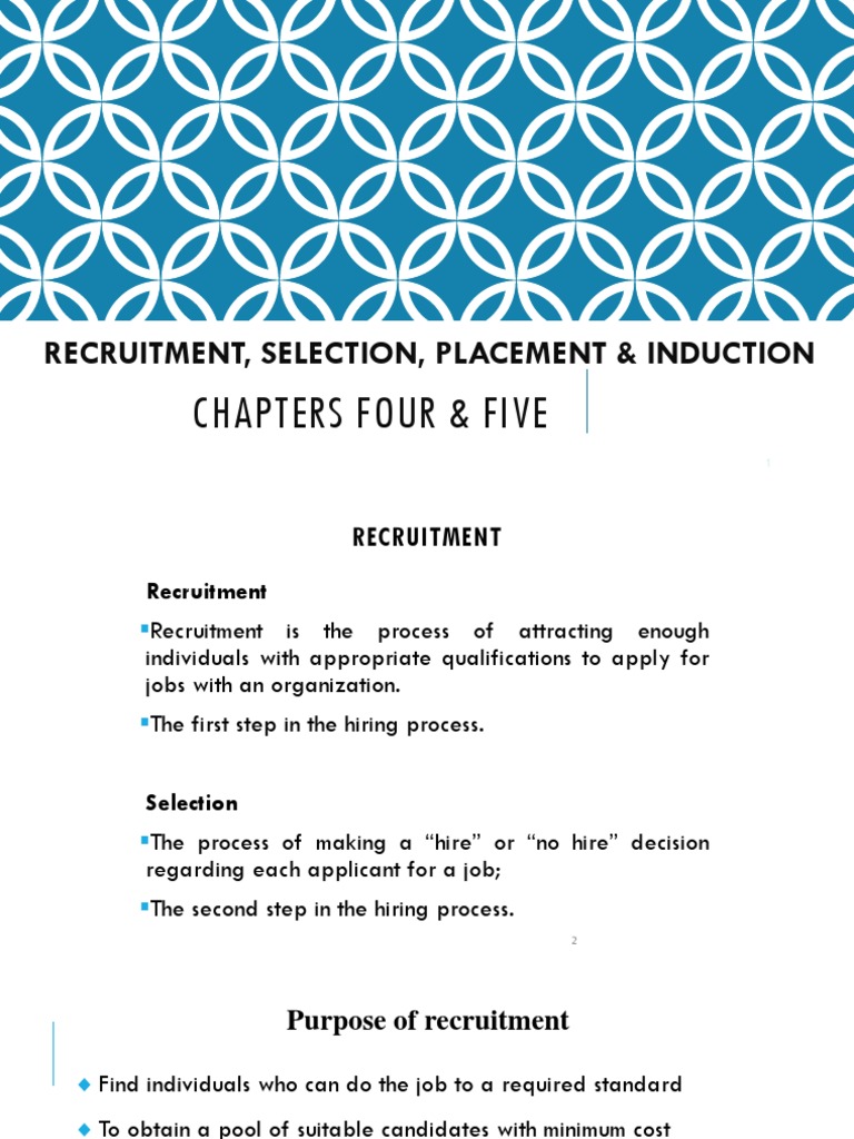 Chapters 4&5 - Recruitment, Selection, Placement & Induction | PDF