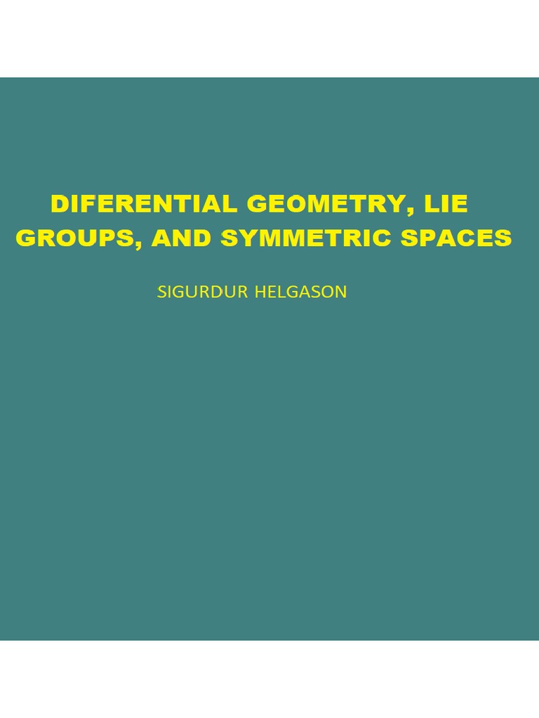 Sigurdur Helgason - Differential Geometry, Lie Groups, and Symmetric Spaces | PDF