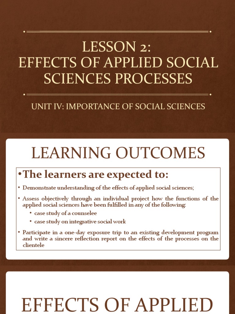 Diass Unit Iv, Lesson 2 - Effects of Applied Social Sciences Processes ...