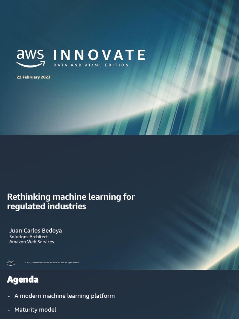 Slides Rethink Machine Learning For Regulated Industries | PDF | Amazon Web Services | Machine ...