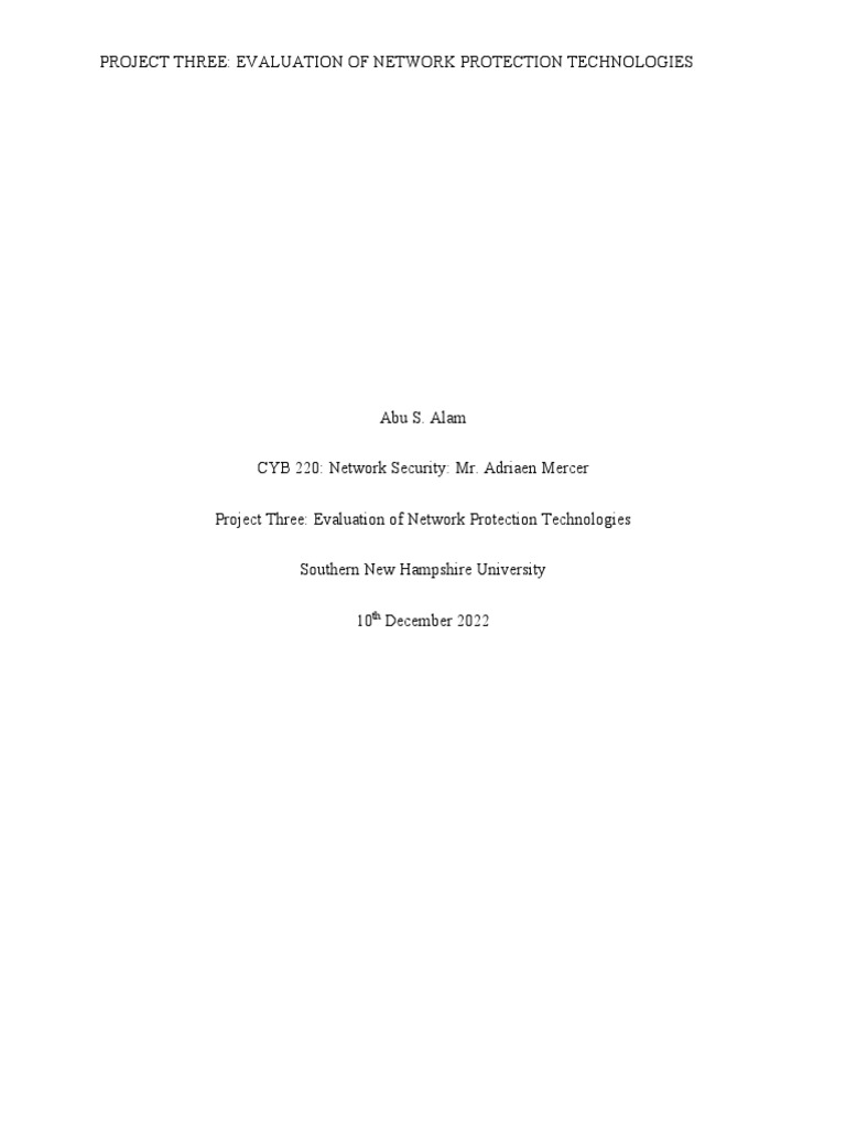 CYB 220 Project Three Evaluation of Network Protection Technologies Abu Alam | PDF | Security ...