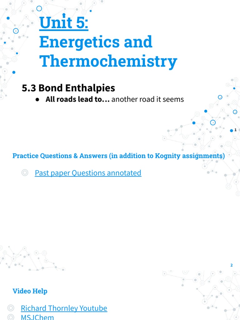 5.3 Bond Enthalpies Slides | PDF | Enthalpy | Chemical Reactions