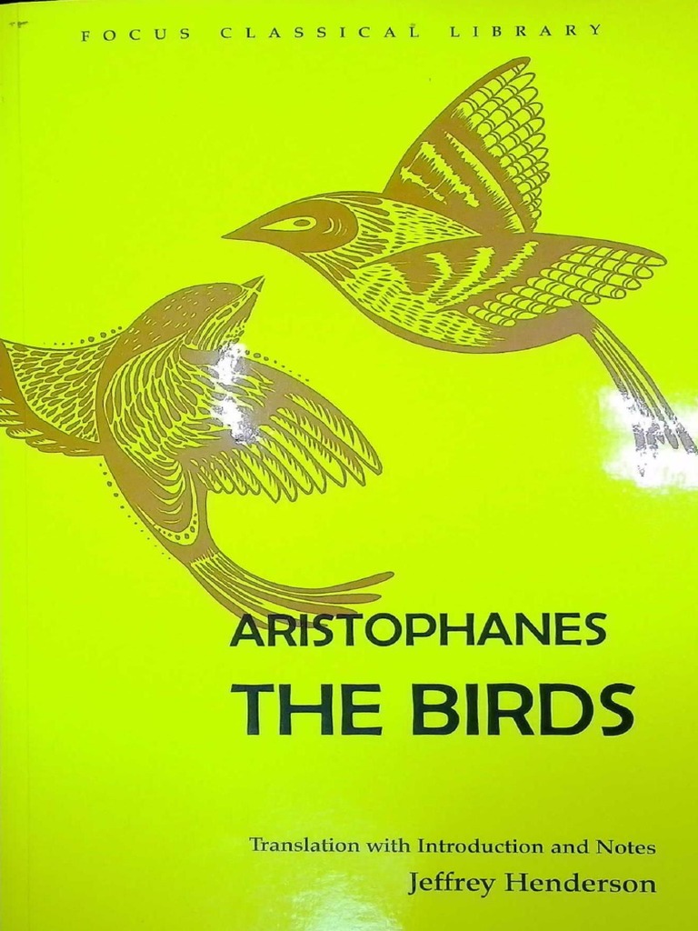 Aristophanes - Jeffrey Henderson - The Birds-Focus (1999) | PDF