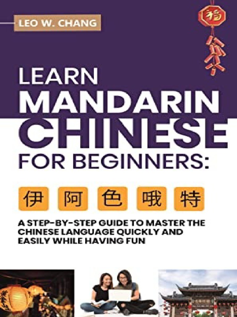 Learn Mandarin Chinese for Beginners A Step Step-By -Step Guide to ...