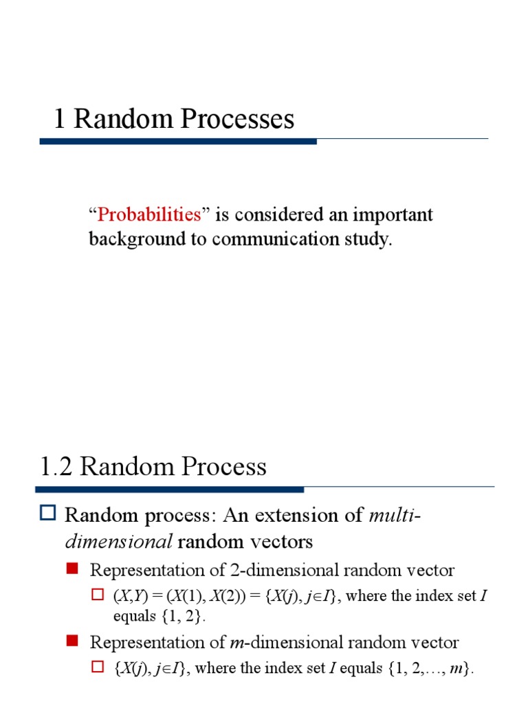 1 Random Processes: " " Is Considered An Important Background To ...