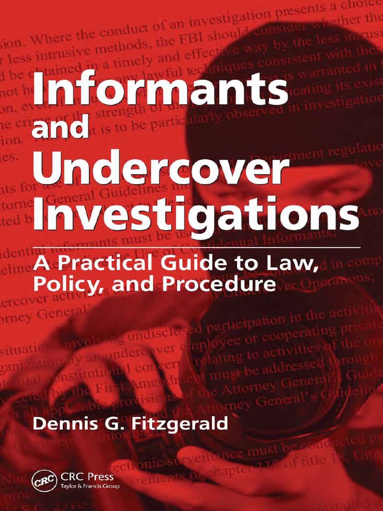 Dennis G. Fitzgerald - Informants and Undercover Investigations - A ...