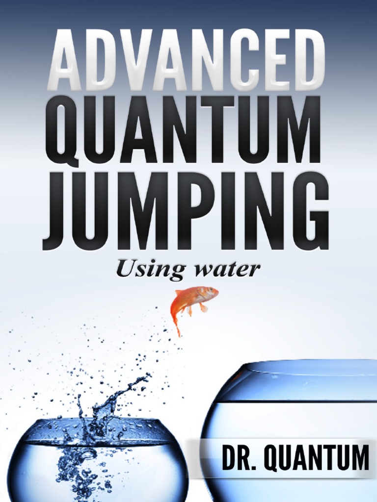 Advanced Quantum Jumping_ Using Water_ High frequency affinity to ...